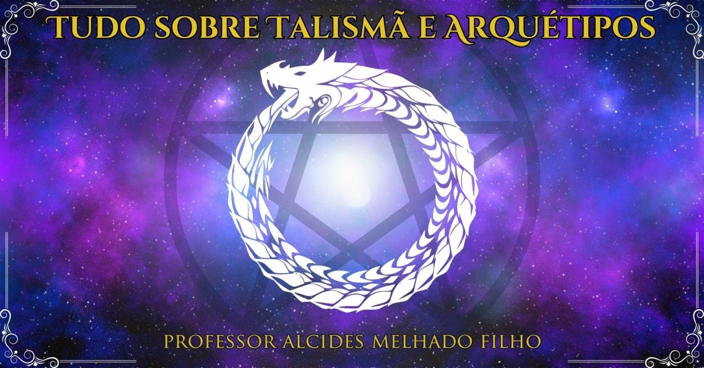 Tudo Sobre Talismã e Arquétipos - online - Sympla
