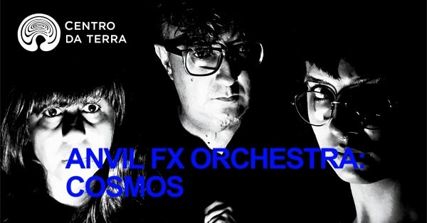 ANVIL FX ORCHESTRA: COSMOS em São Paulo - Sympla