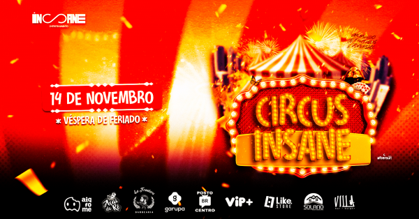 Insane - {edição: CIRCUS} em Itaqui - Sympla