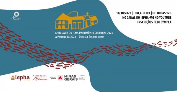 6ª Rodada ICMS Patrimônio Cultural - Tema: A Portaria 47/2023 – Dúvidas ...