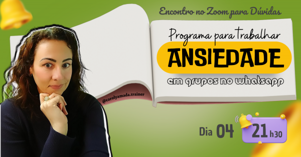 Dúvidas |Programa para Trabalhar ANSIEDADE em Grupos do Whatsapp Lote #06 .Outubro - online - Sympla