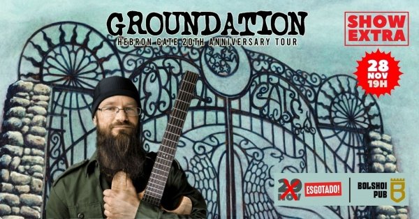 Groundation - Goiânia - SHOW EXTRA - Hebron Gate 20th Anniversary Tour ...