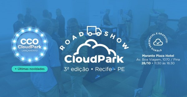 3ª Road Show CloudPark em Recife - Sympla