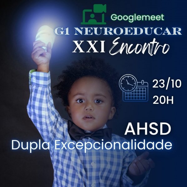 XXI G1 NEUROEDUCAR AHSD - DUPLA EXCEPCIONALIDADE - online - Sympla