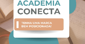ACADEMIA CONECTA - TENHA UMA MARCA BEM PROSICIONADA em São Bernardo do Campo - Sympla