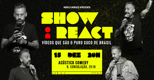 Murilo Moraes - Show do React - Stand up Comedy em São Paulo - Sympla