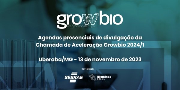 Evento Presencial Uberaba - Divulgação Aceleração Growbio 2024/1 em ...