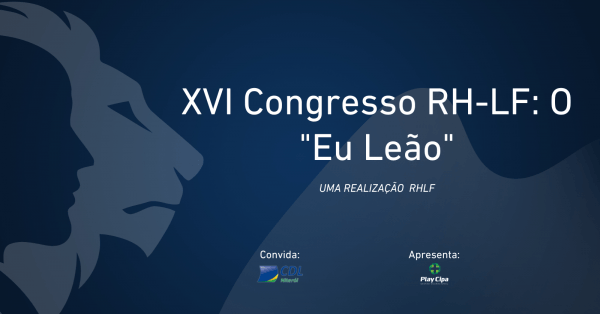 XVI Congresso RH-LF: O "Eu Leão" em Niterói - Sympla