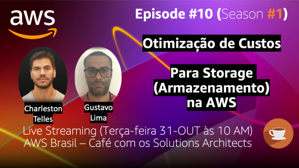 Live Streaming: AWS Café com os Solutions Architects (Episode #10 com ...