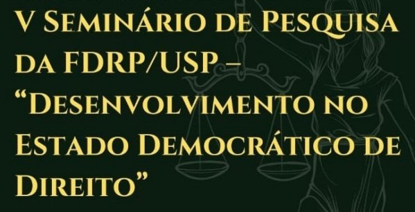 V Seminário de Pesquisa da FDRP/USP: Desenvolvimento no Estado ...