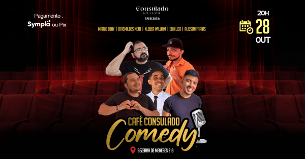 CAFÉ CONSULADO COMEDY em Fortaleza - Sympla