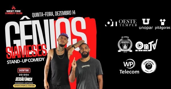 West Fire Comedy Club Apresenta: Stand Up Comedy com os GÊNIOS SIAMESES ...