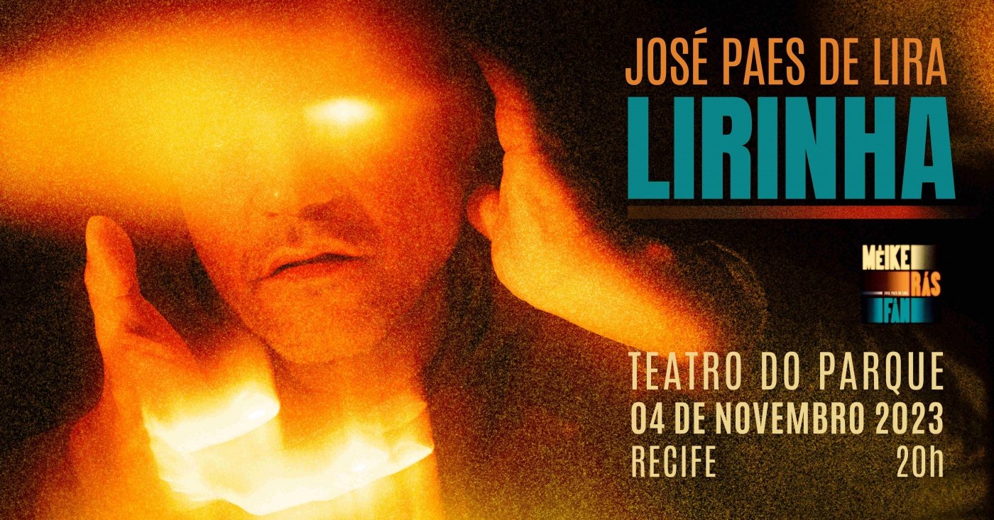 LIRINHA - MÊIKE RÁS FÂN, O SHOW em Recife - Sympla