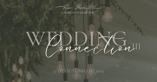 Wedding Connection III - Outubro em Rio Bonito - Sympla
