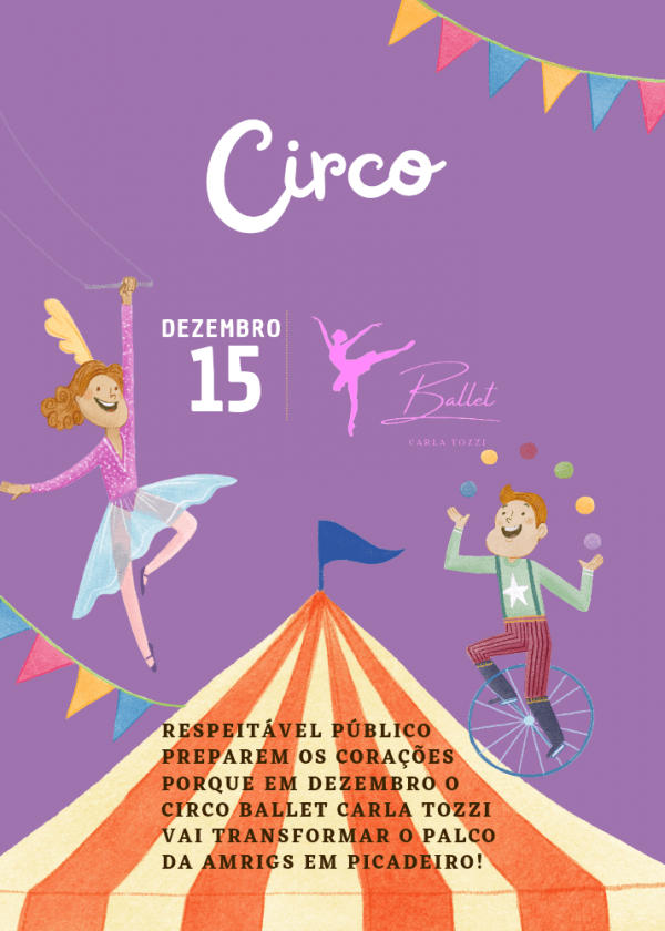 Ballet Carla Tozzi apresenta espetáculo Circo em Porto Alegre - Sympla