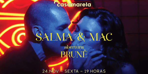 Casamarela apresenta Salma e Mac + Brunê em Goiânia - Sympla