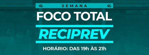 SEMANA FOCO TOTAL RECIPREV em recife - Sympla