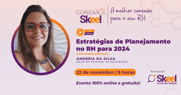 Conexão Skeel - Estratégias de Planejamento no RH para 2024 - online ...