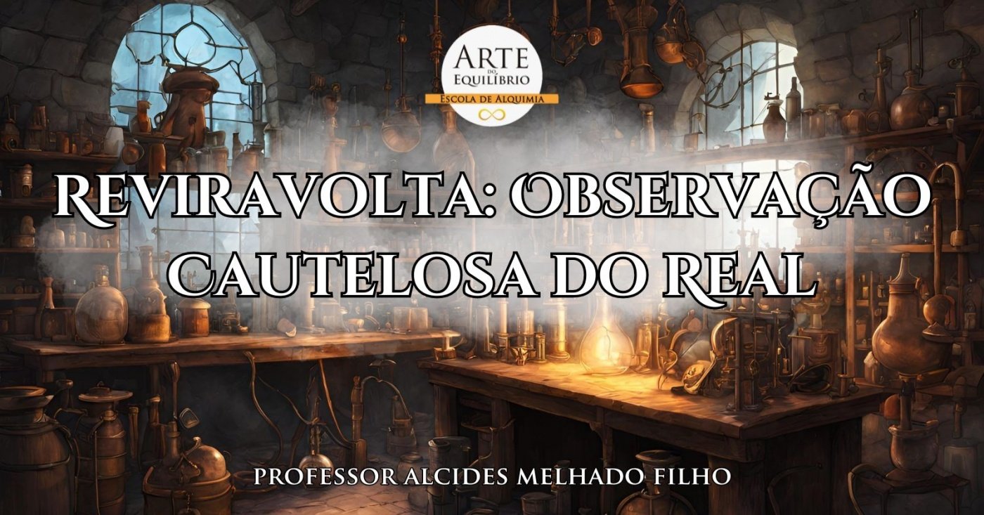 Reviravolta: Observação Cautelosa do Real - online - Sympla
