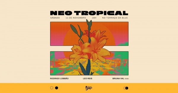 Neo Tropical - No Terraço da Órbita Blue - 7ª Edição em Fortaleza - Sympla