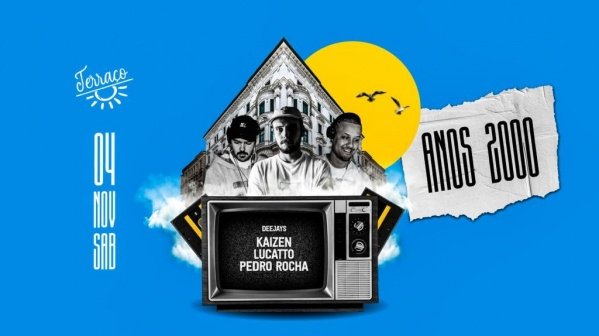 TERRAÇO ANOS 2000 - Dj Kaizen | Dj Lucatto | Dj Pedro Rocha em São ...