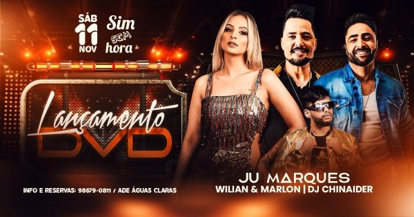 LANÇAMENTO DO DVD JU MARQUES NO SIM SEM HORA 11/11 em Brasília - Sympla