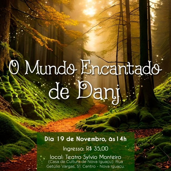 ESPETÁCULO - O MUNDO ENCANTADO DE DANJ em Nova Iguaçu - Sympla