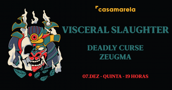 Casamarela apresenta Visceral Slaughter (AP) em Goiânia - Sympla