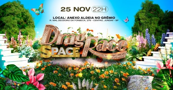 SPACE - DRAG RACE em Jundiaí - Sympla