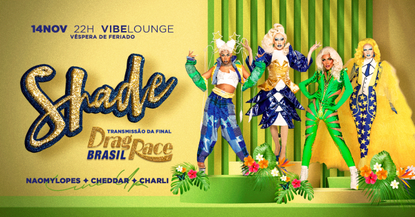 SHADE | Drag Race Brasil Final Watchparty em Manaus - Sympla