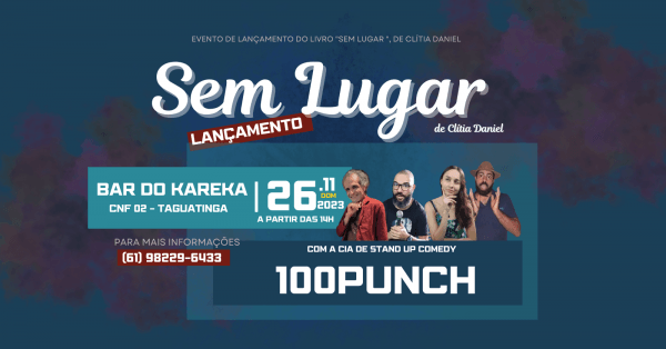 Lançamento do Livro "Sem Lugar "de Clítia Daniel + Stand Up Comedy em ...
