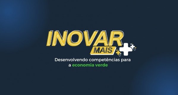 Inovar Mais - Desenvolvendo a competência para a Economia Verde em ...