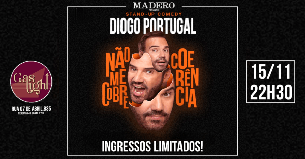 NÃO ME COBRE COERÊNCIA com DIOGO PORTUGAL NO GASLIGHT COMEDY CLUB ...