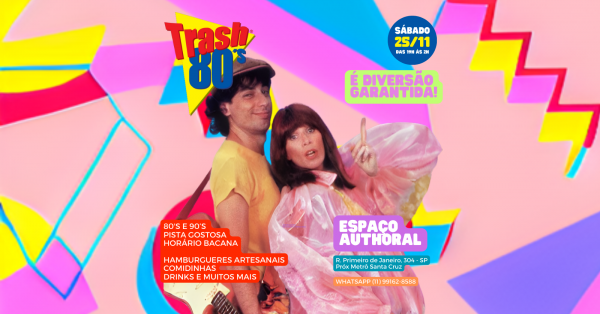 Trash 80's no Espaço Authoral - 25/11 em São Paulo - Sympla