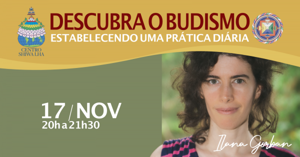 Descubra o Budismo - Estabelecendo uma Prática Diária com Ilana Gorban ...