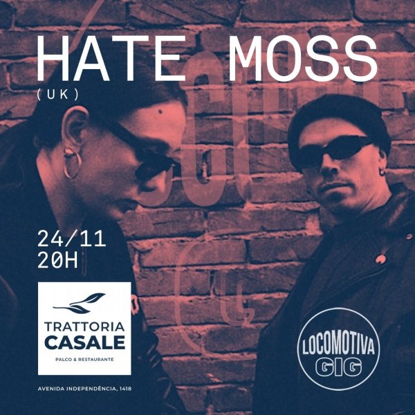 Locomotiva GIG - Hate Moss (UK) em Piracicaba - Sympla