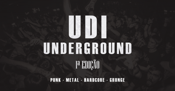 Udi Underground Festival em Uberlândia - Sympla