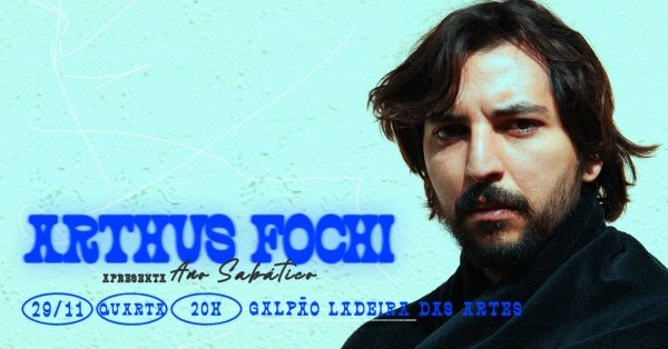 Arthus Fochi apresenta Ano Sabático em Rio de Janeiro - Sympla