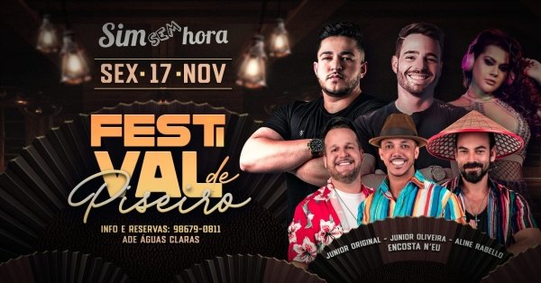 FESTIVAL DE PISEIRO NO SIM SEM HORA 17/11 em Brasília - Sympla