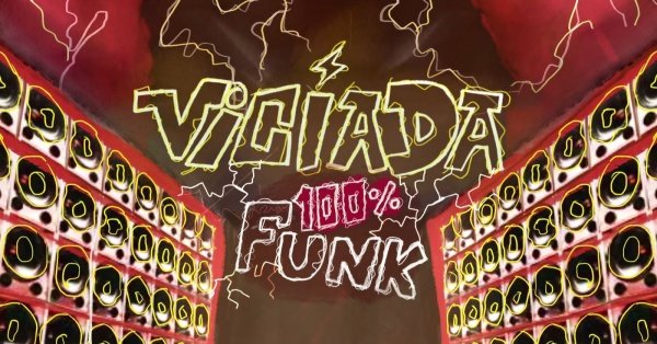 VICIADA 100% FUNK em Salvador - Sympla