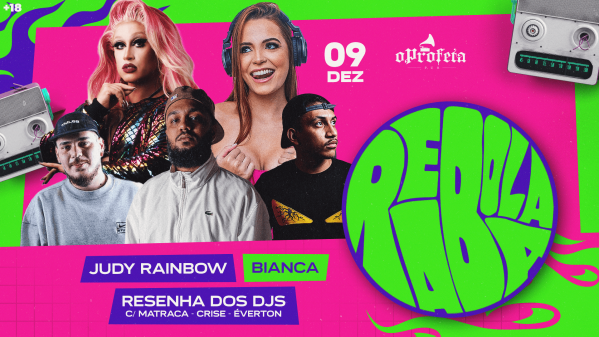 Rebola Raba: Bianca, Judy Rainbow & Resenha do Djs (Crise, Matraca e ...