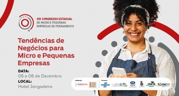 XIX Congresso Estadual de Micro e Pequenas Empresas de Pernambuco em ...