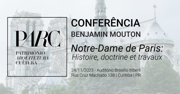CONFERÊNCIA PARC - Benjamin Mouton Notre-Dame de Paris: Histoire ...