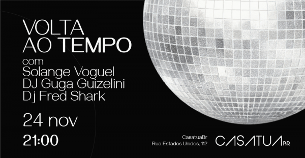 VOLTA AO TEMPO com Solange Voguel, DJ Guga Guizelini e DJ Fred Shark em ...