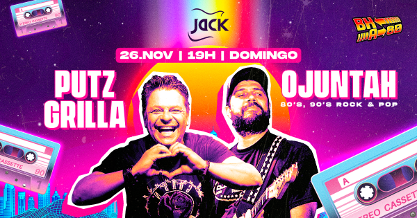 DOMINGO JACK! BH A 80 | PUTZ GRILLA + OJUNTAH (80'S, 90'S ROCK & POP ...