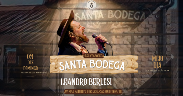 CHURRASCO DE DOMINGO - LEANDRO BERLESI - SANTA BODEGA CACHOEIRINHA em Cachoeirinha - Sympla