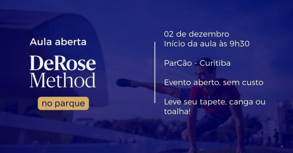 Aula aberta do DeRose Method no parCão em Curitiba - Sympla