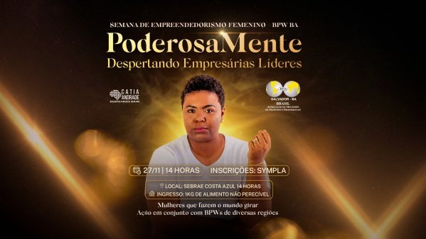 PoderosaMente: Despertando Empresárias Líderes em Salvador - Sympla
