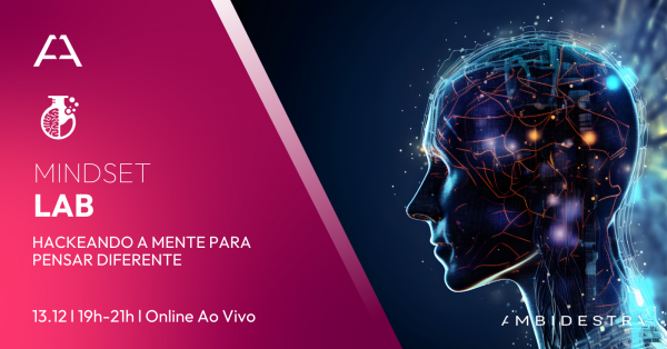 Mindset Lab Ambidestra: Hackeando A Mente Para Pensar Diferente - online - Sympla