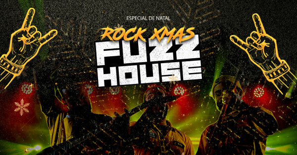 Fuzz House - Especial de Natal Rock Xmas em Barão de Cocais - Sympla